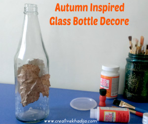 Upcycled bottle DIY for Fall Decoration