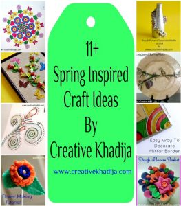 11+ Spring Inspired Craft Ideas By Creative Khadija