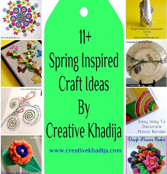 11+ Spring Inspired Craft Ideas By Creative Khadija