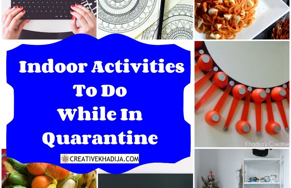 13 Indoor Activities To Do While In Quarantine