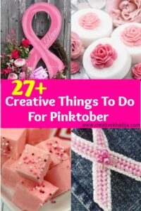 27 Creative Things To Do For Pinktober 2021 | Creative Khadija Blog