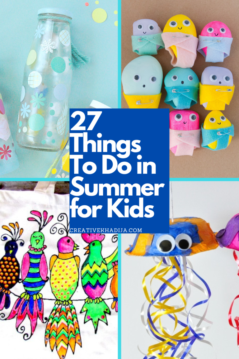 27 Things To Do In Summer Season With Your Kids | Creative Khadija Blog